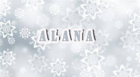 Pictures with name Alana.